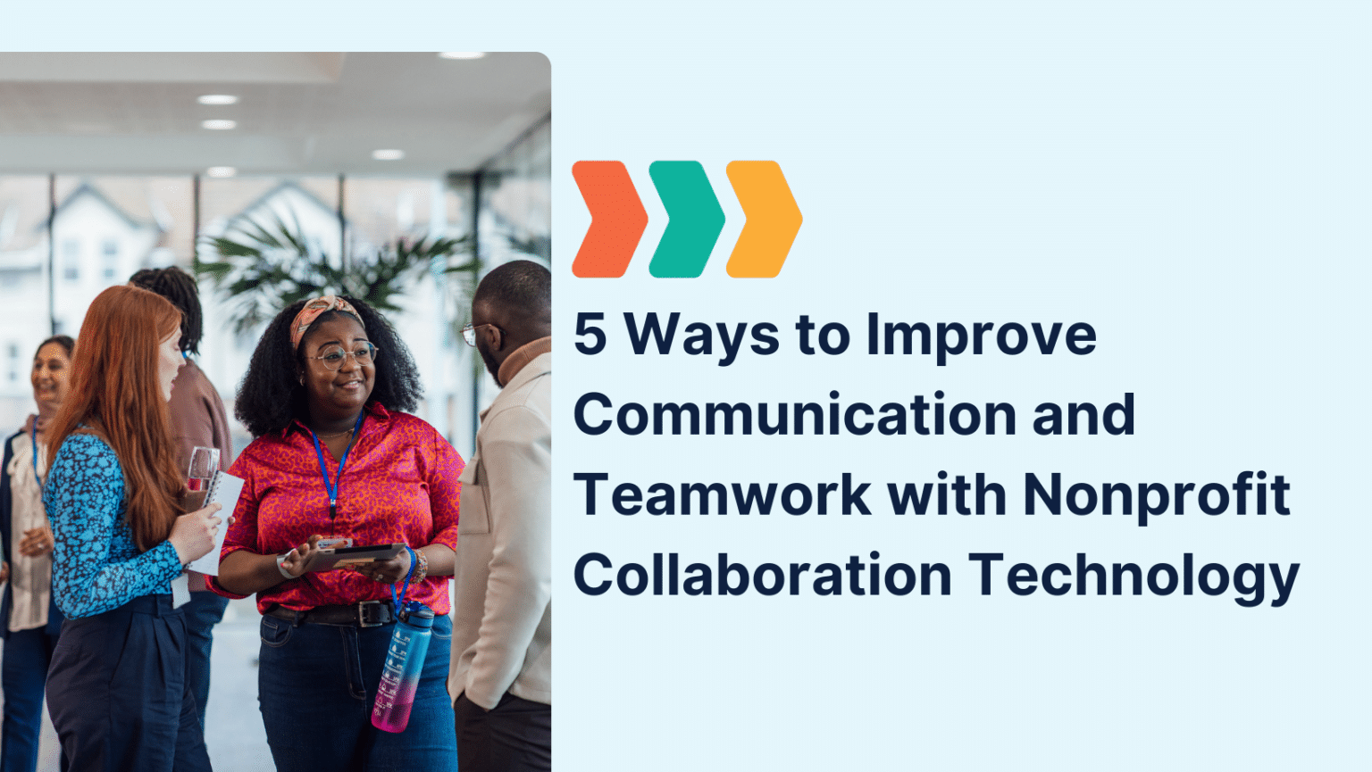 Improve Teamwork with Nonprofit Collaboration Technology